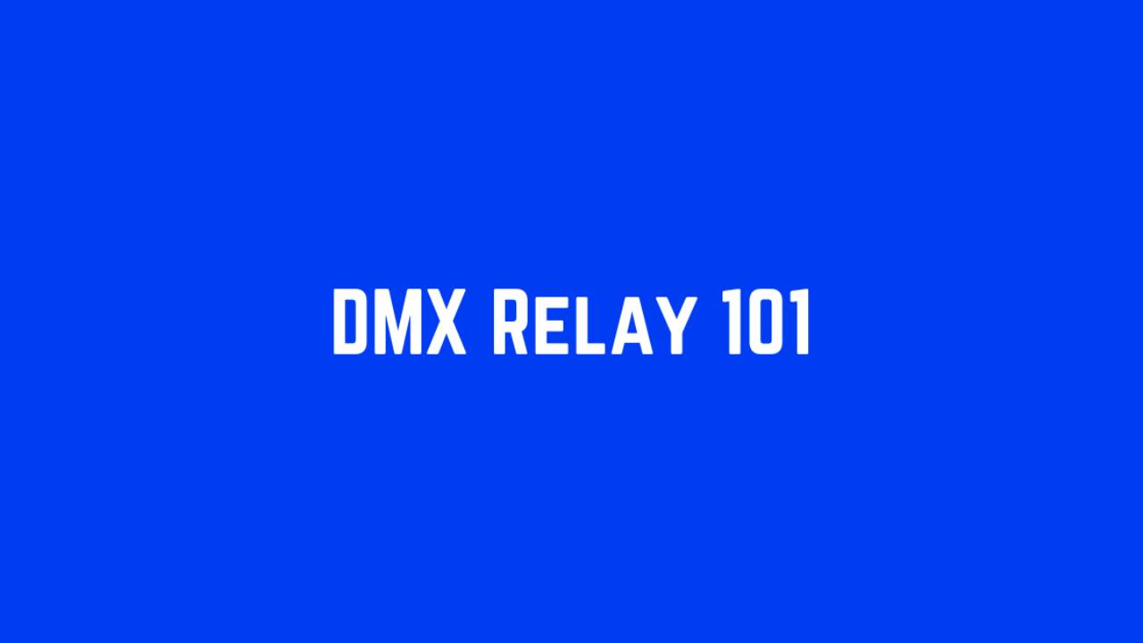 DMX Relay 101
