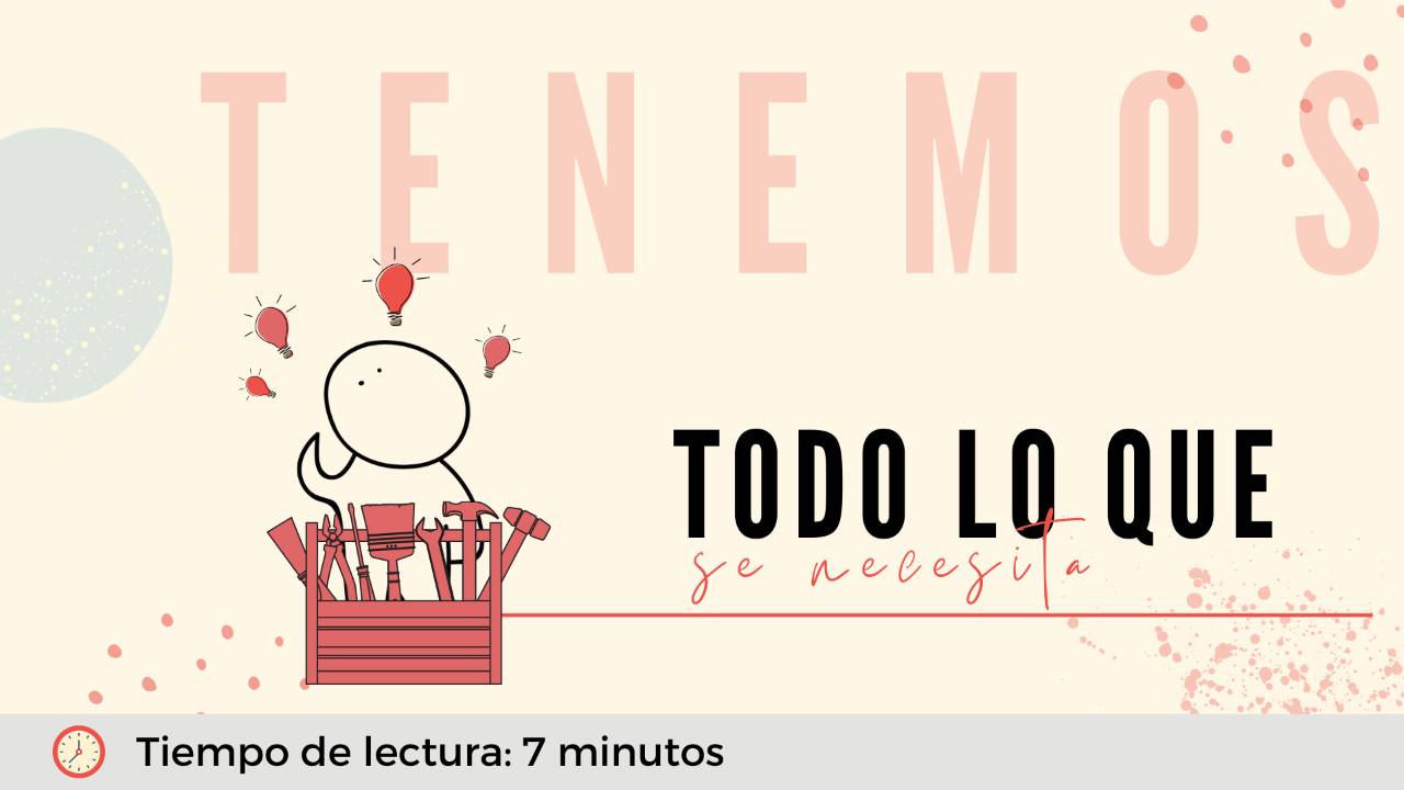 Tenemos todo lo que se necesita