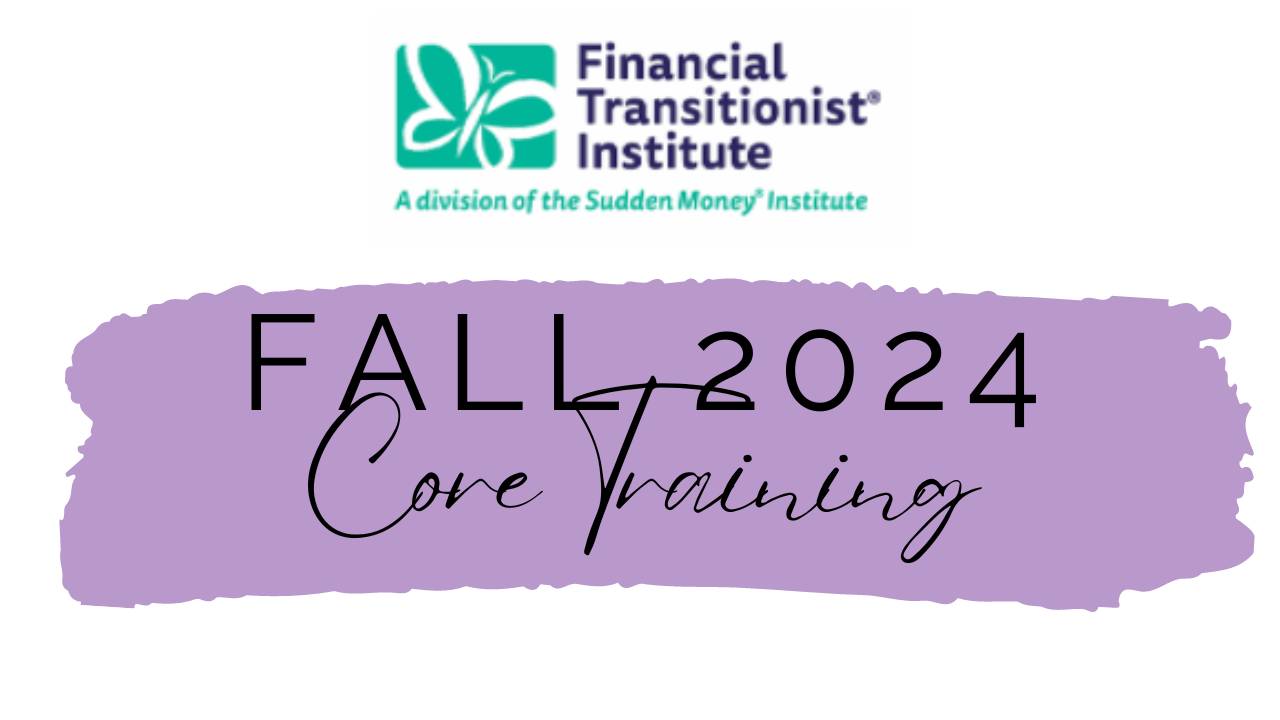 Fall Core Training 2025 - Financial Transitionist Institute