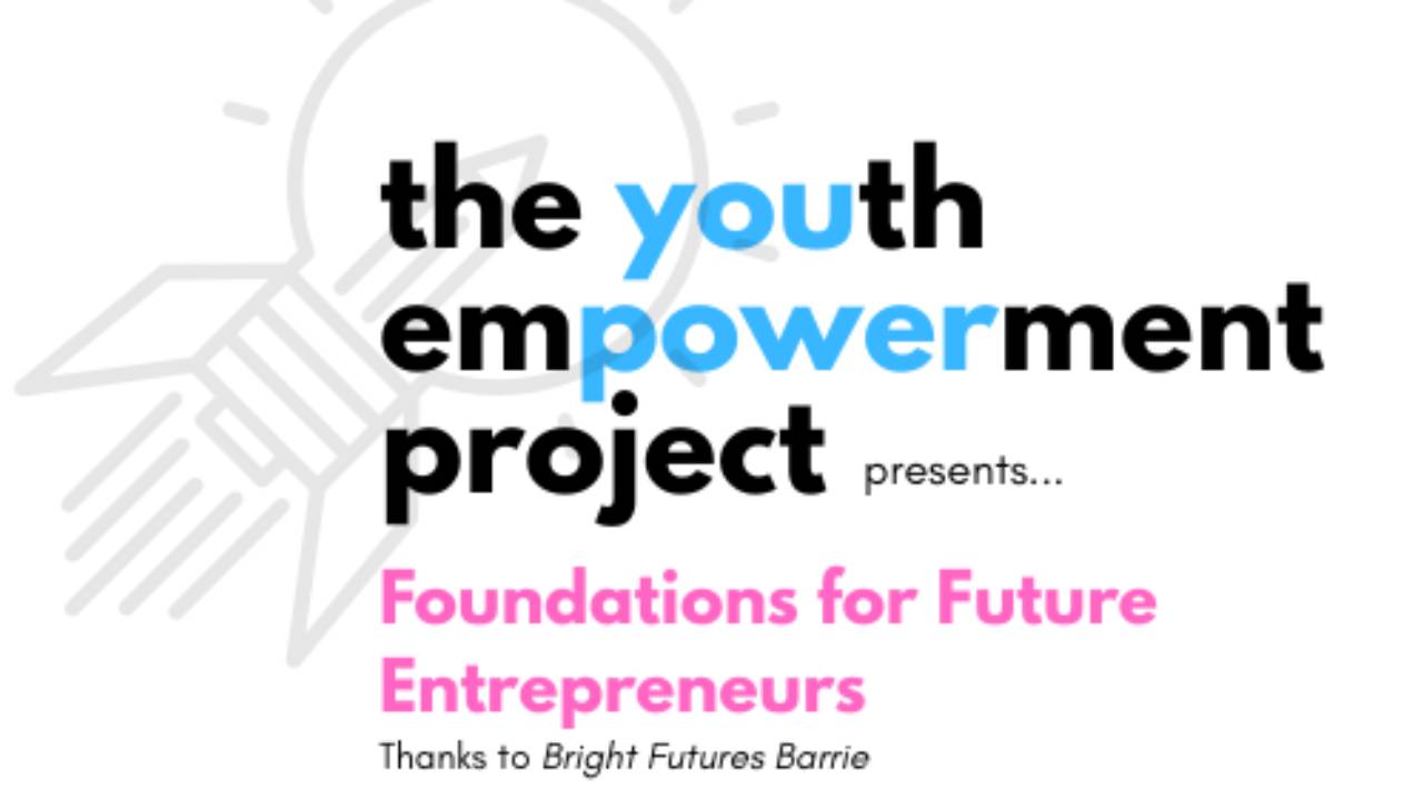 Bright Futures Barrie Foundations for Future Entrepreneurs