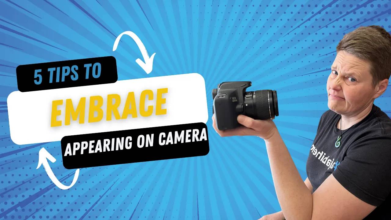 5 Tips to Embrace Appearing on Camera