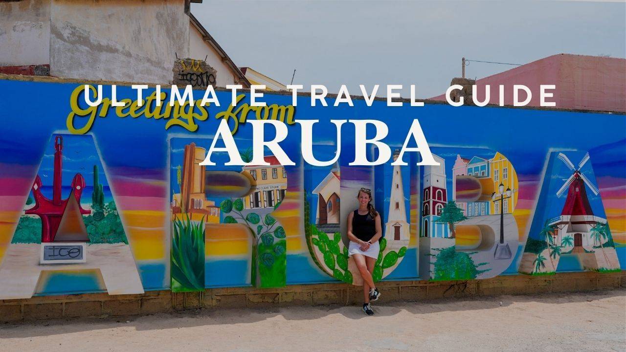 Ultimate Aruba Travel Guide with Insider Tips for a Perfect Getaway