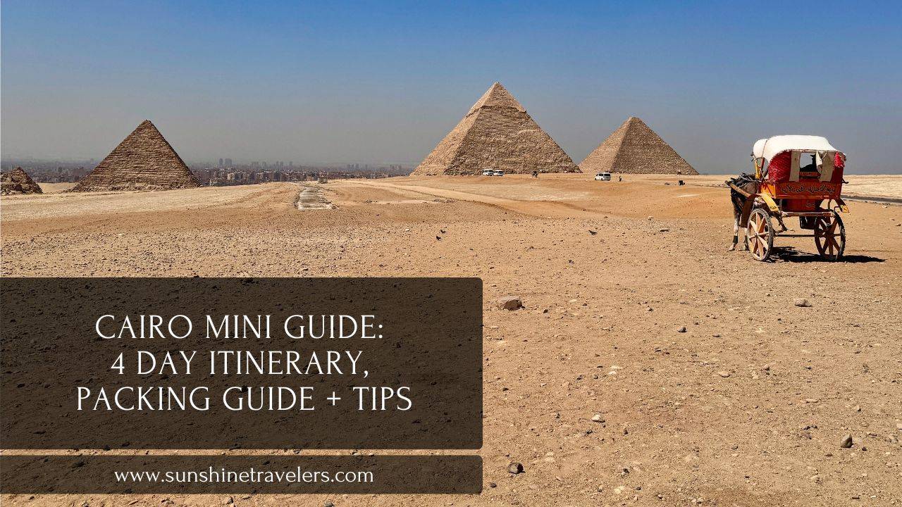 Cairo Mini Guide: Itinerary and Tips