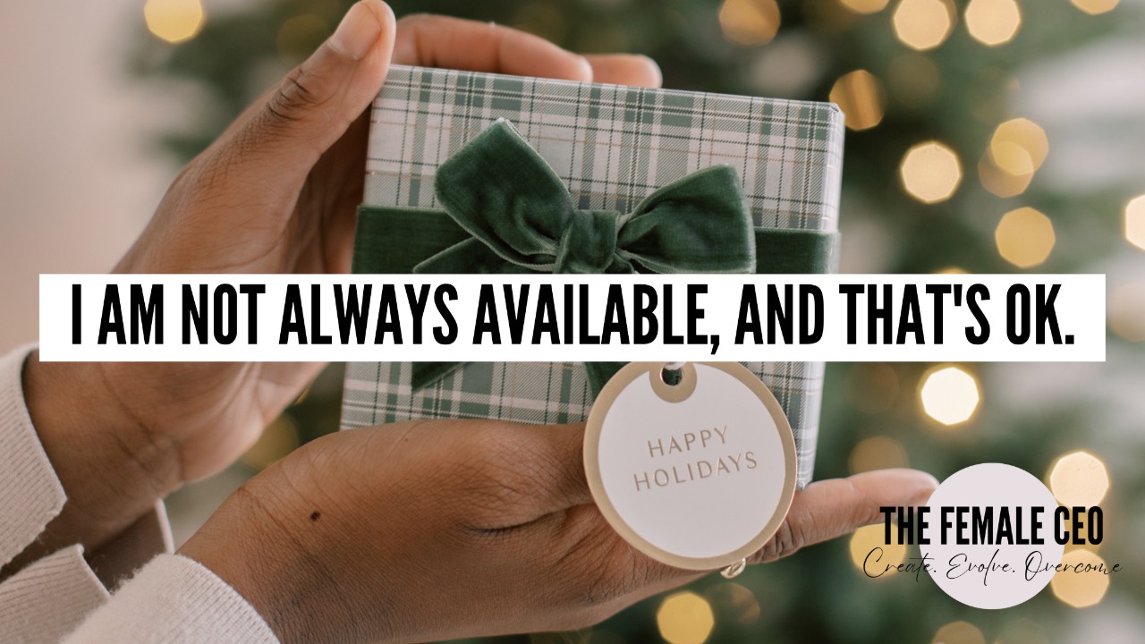 I Am Not Alwaya Available, and That’s Ok