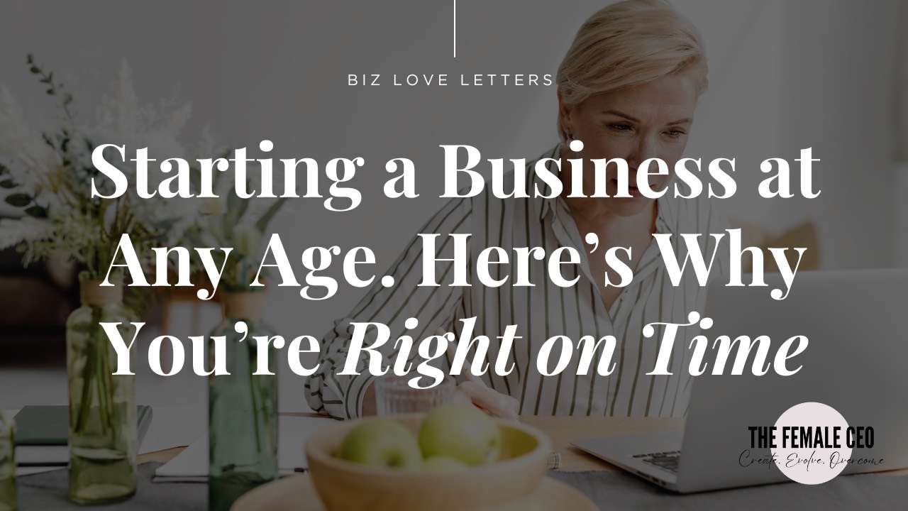 Starting a Business at Any Age. Here’s Why You’re Right on Time