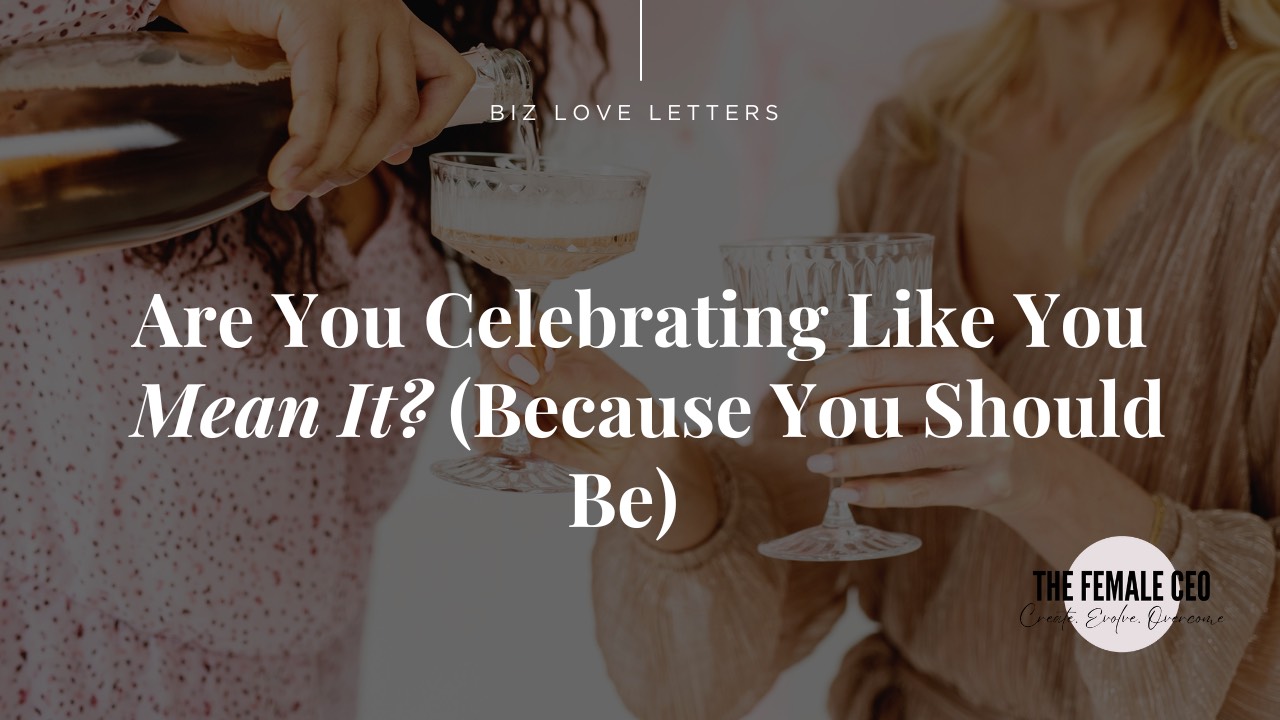 Are You Celebrating Like You Mean It? (Because You Should Be)