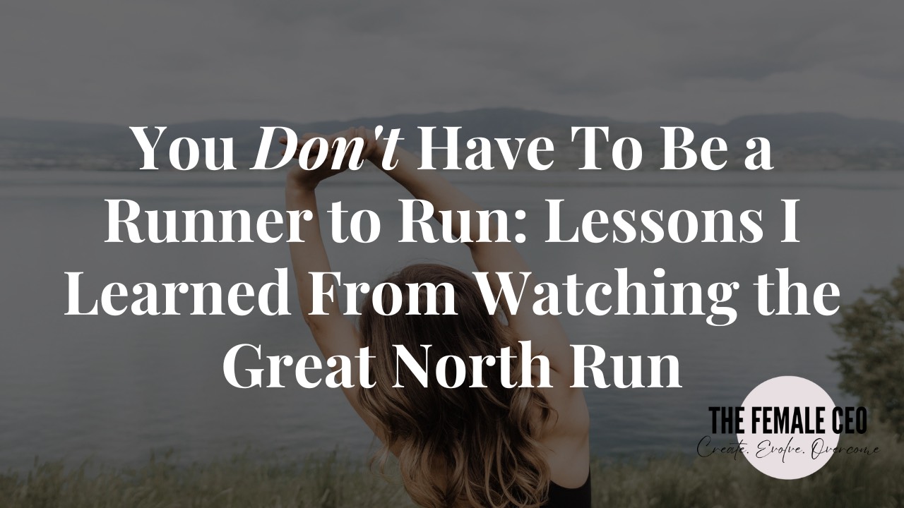 You Don't Have To Be a Runner to Run