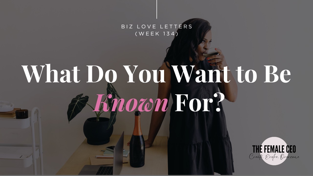 What Do You Want To Be Known For?