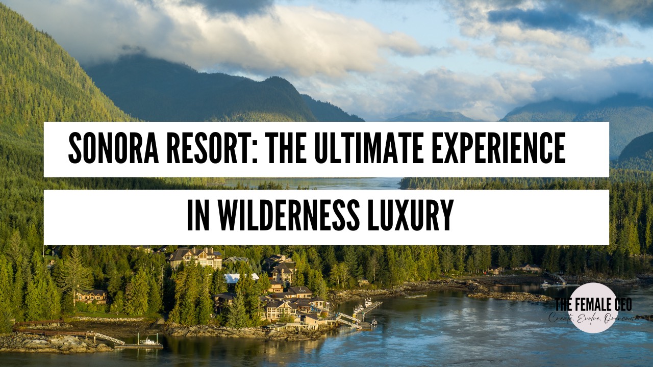 Sonora Resort: The Ultimate Experience in Wilderness Luxury