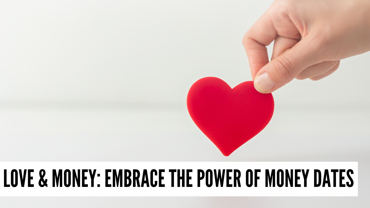 Love & Money: Embrace the Power of Money Dates