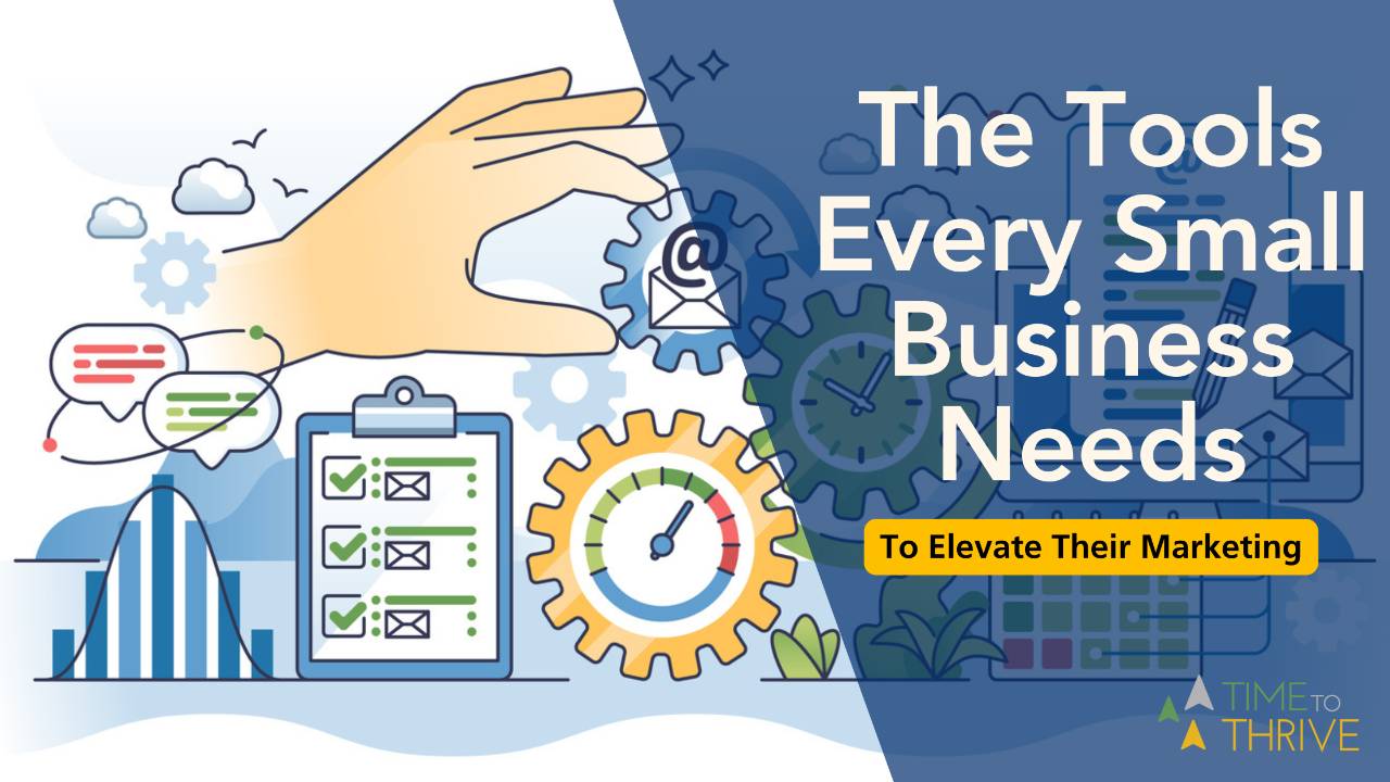 The Tools Every Small Business Needs to Elevate Their Marketing