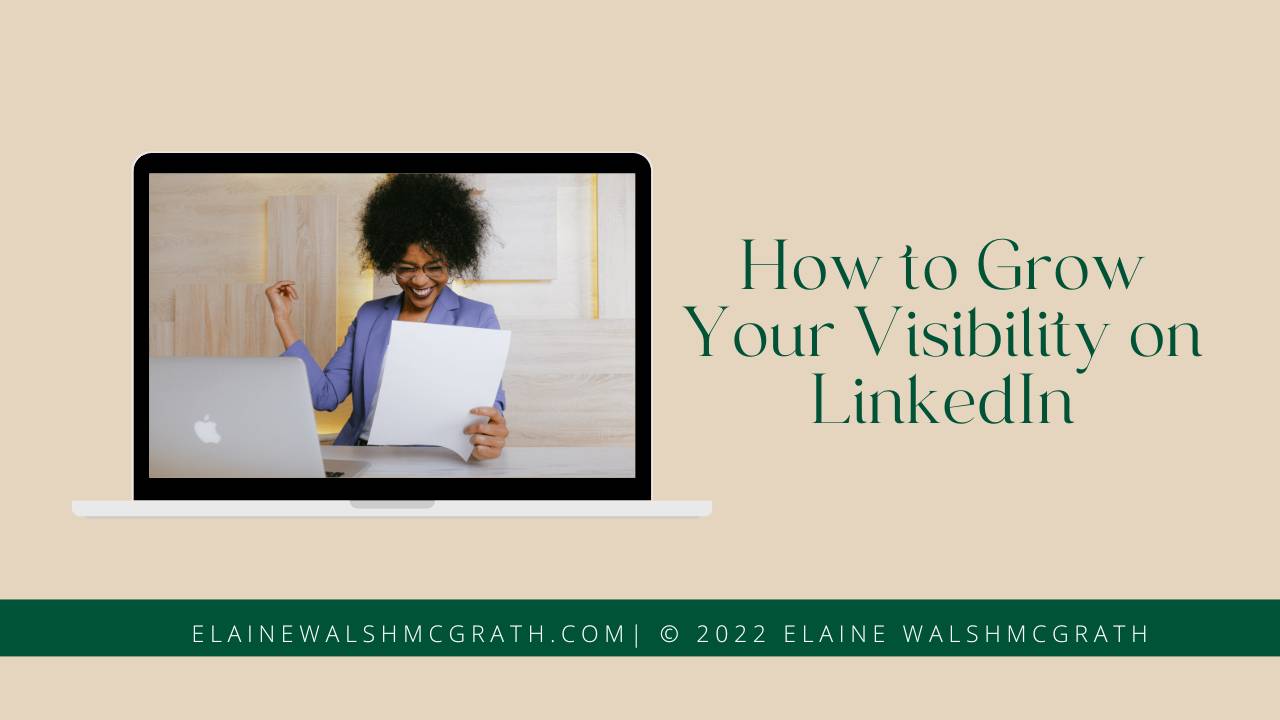 How to Grow your Visibility on LinkedIn
