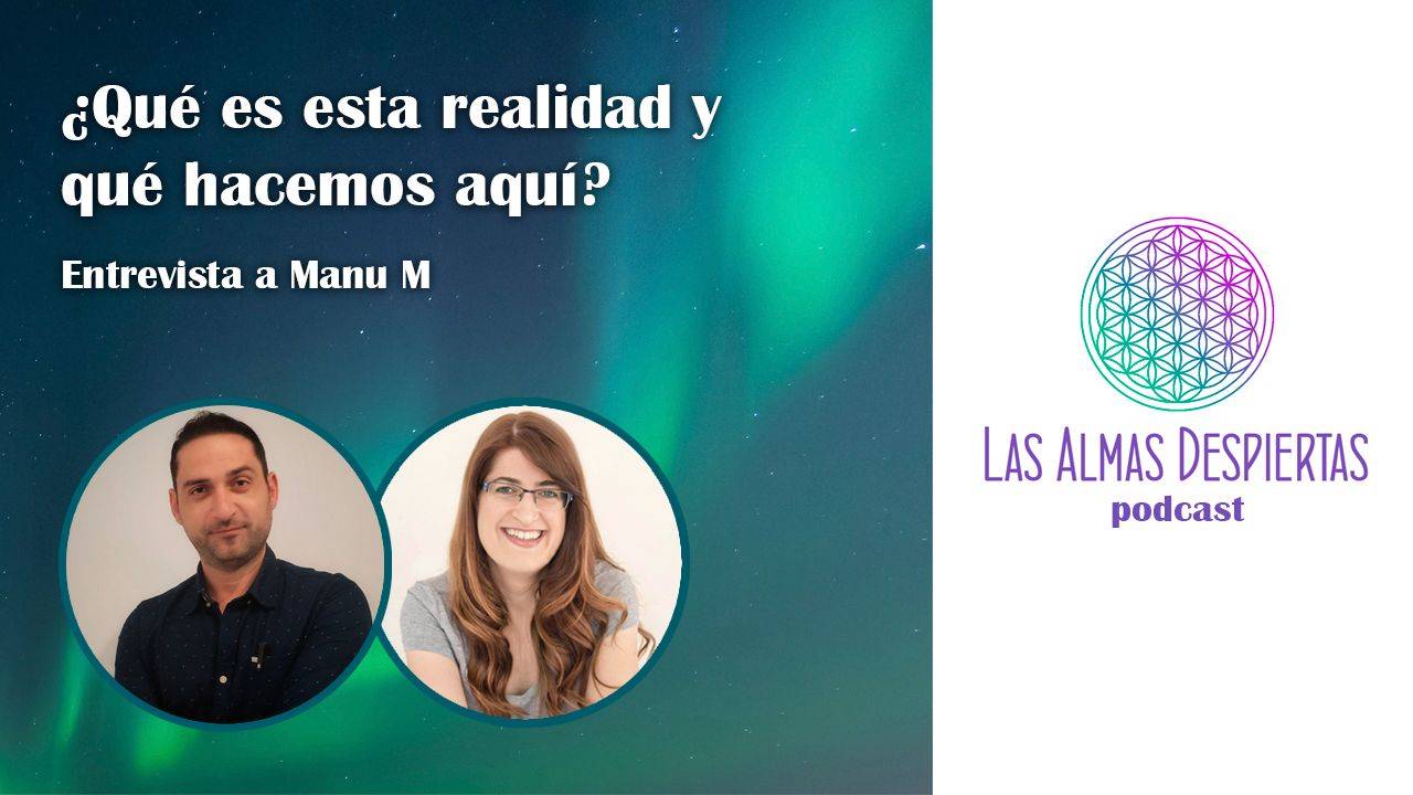 ¿Qué es esta realidad? - Manu M. El Guerrero Interdimensional
