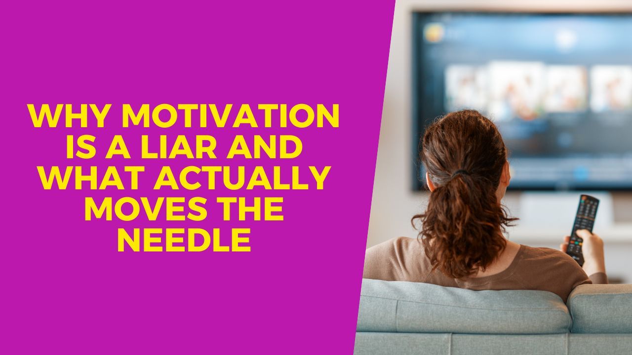 Why Motivation Is a Liar And What Actually Moves the Needle