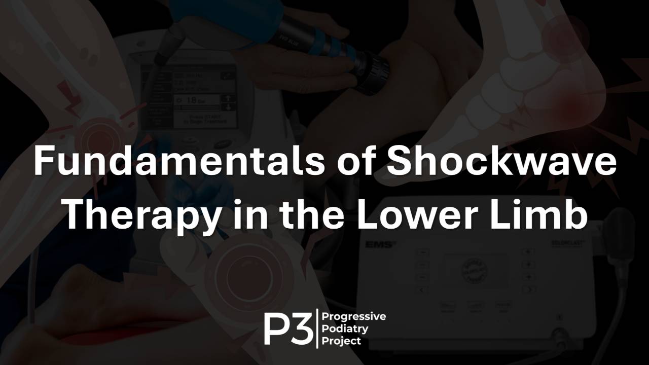 Fundamentals of Shockwave Therapy in the Lower Limb