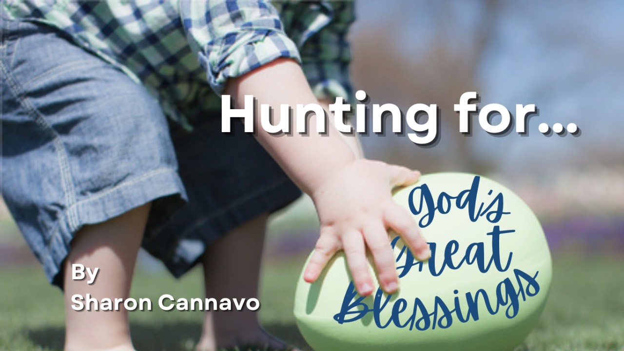 Hunting for God's Great Blessings