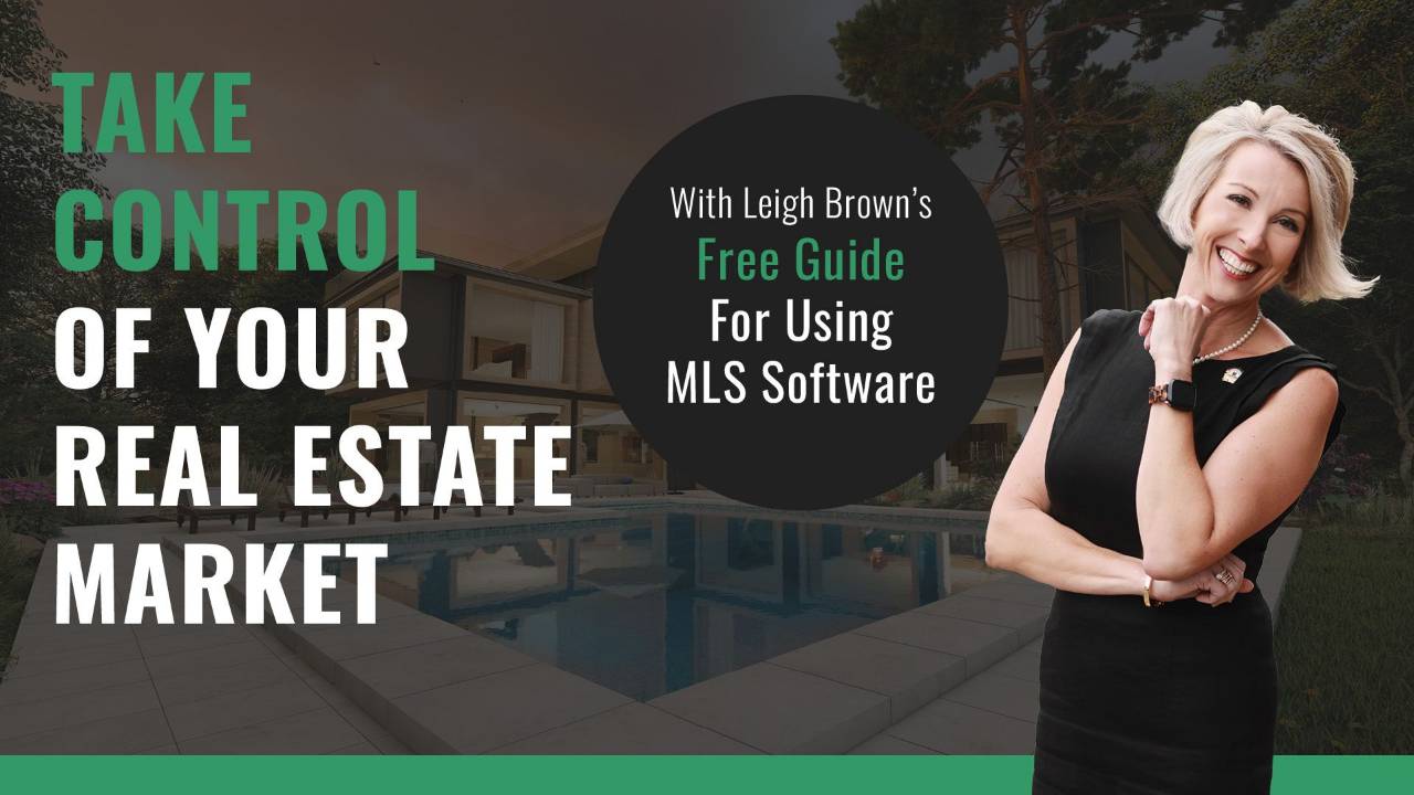 LEIGH BROWN’s Multiple Listing Service (MLS) GUIDE