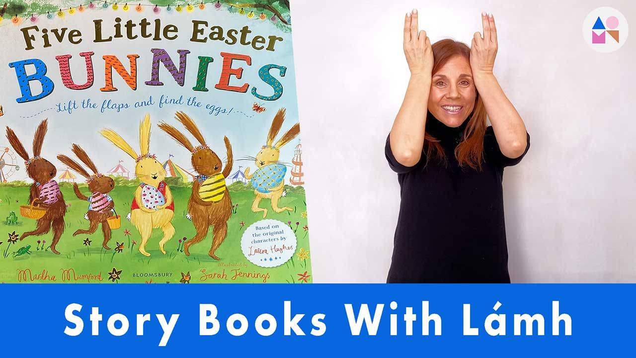 5 Little Easter Bunnies: A Story with Lámh Signs