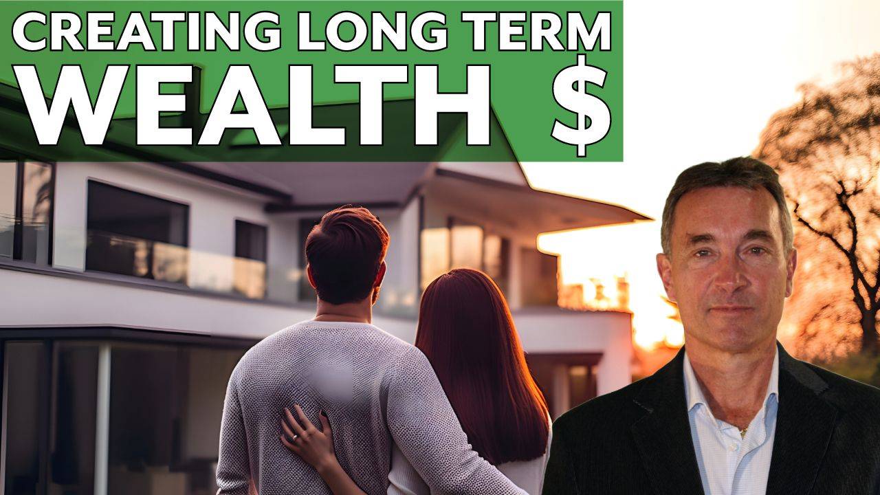 How You Can ACTUALLY Create Long Term Wealth