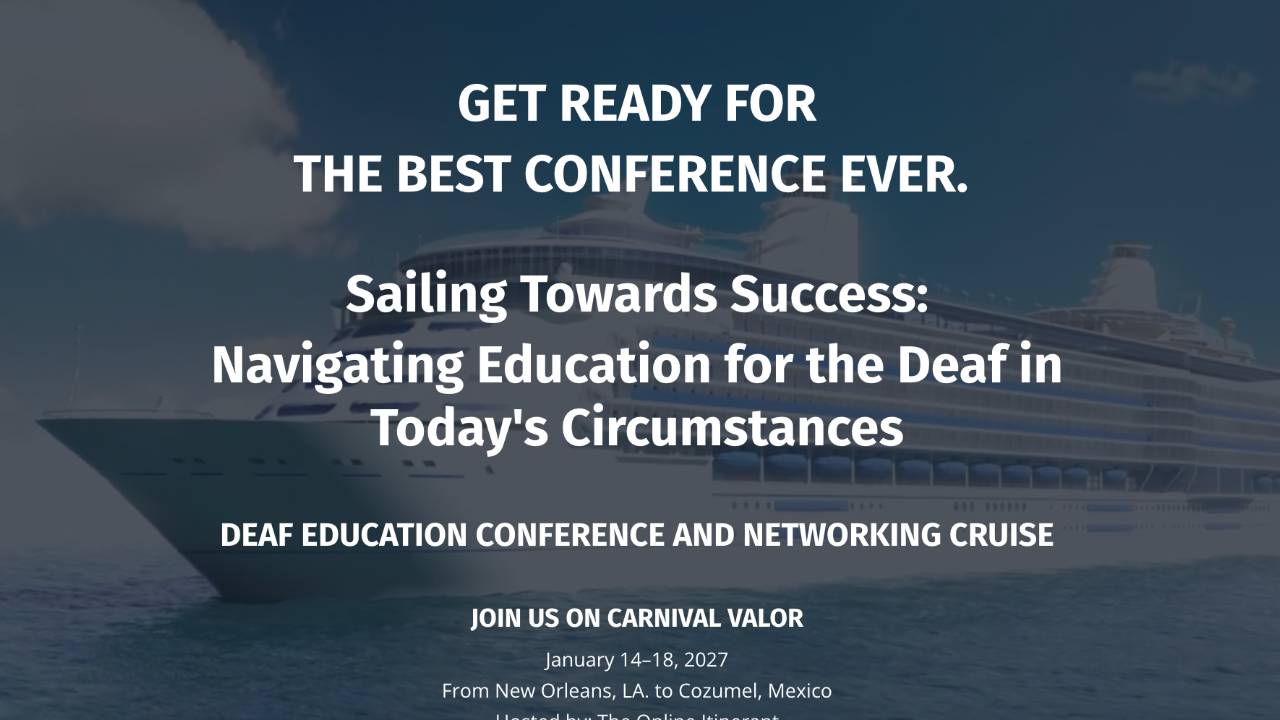 Deaf Education Conference and Networking Cruise
