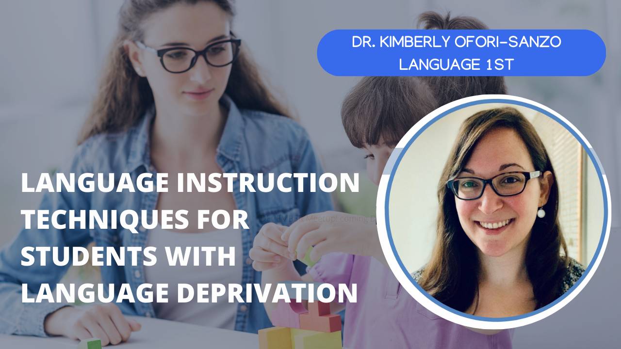 Language Instruction Techniques for Students with Language Deprivation