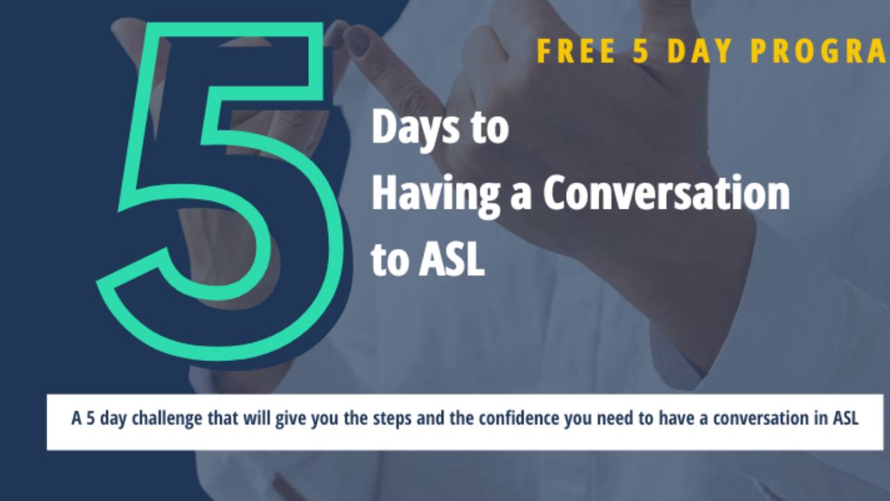 5 Days to Having a Conversation in ASL