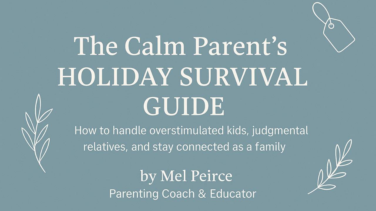 The Calm Parent's Holiday Survival Guide