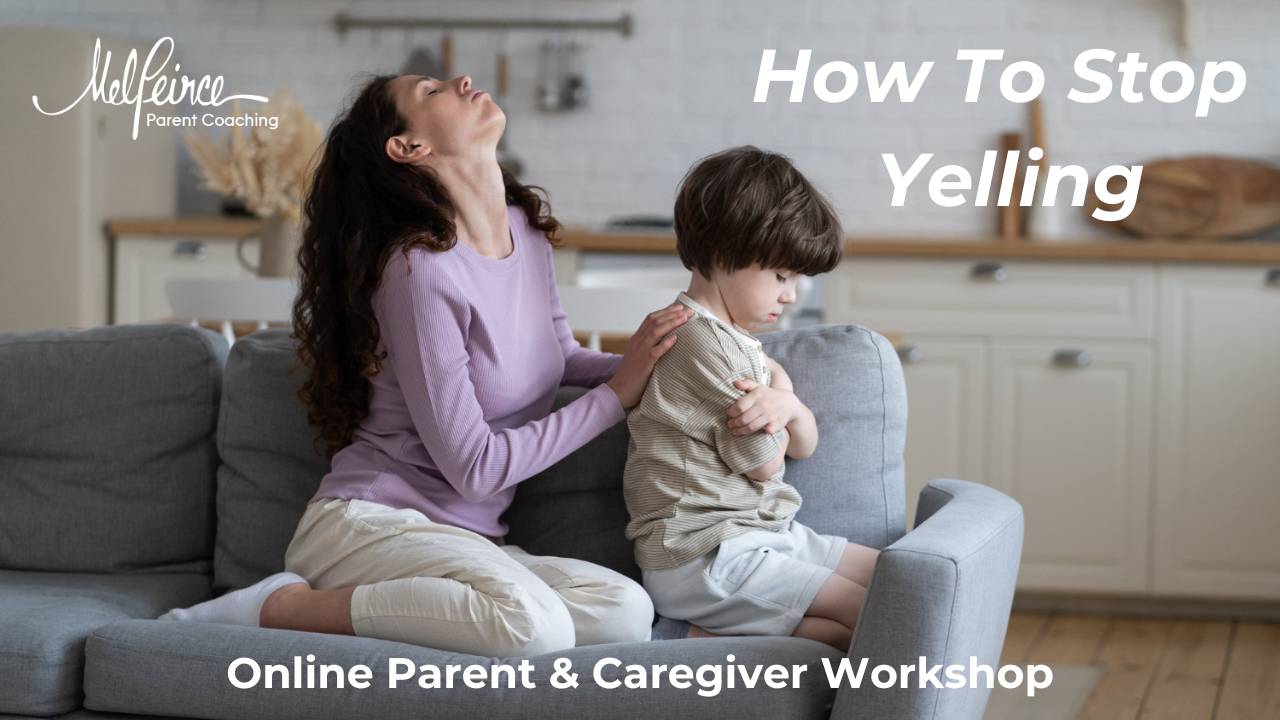 Thanks For Registering For The How To Stop Yelling Parent Workshop