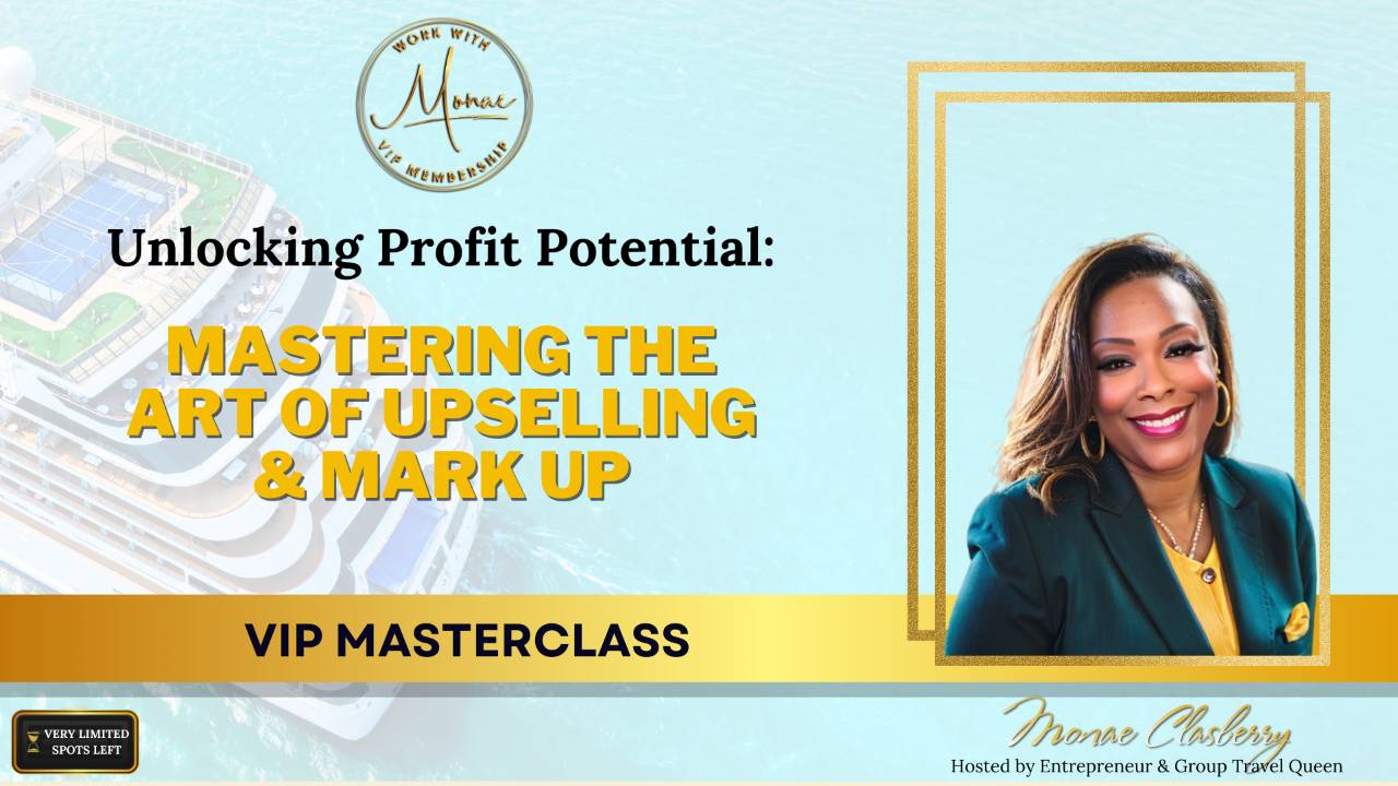 Mastering the Art of Upselling & Mark up | Monae Clasberry