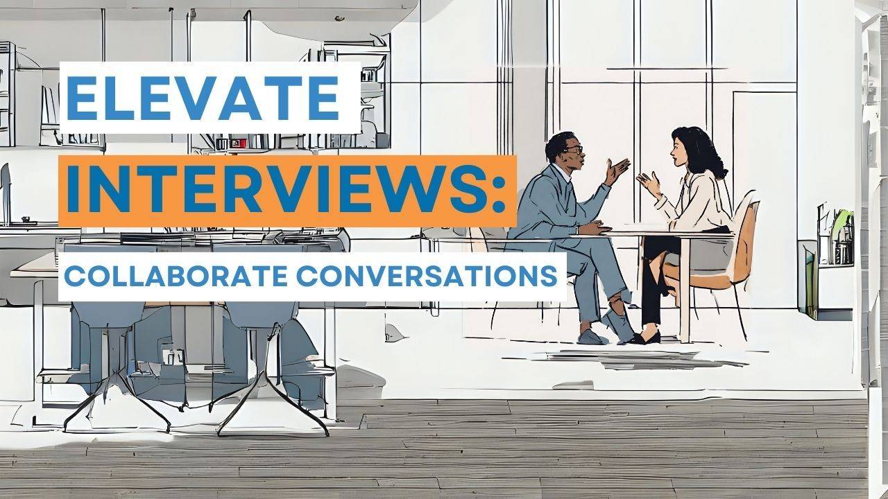 Elevate Interviews: Collaborative Conversations