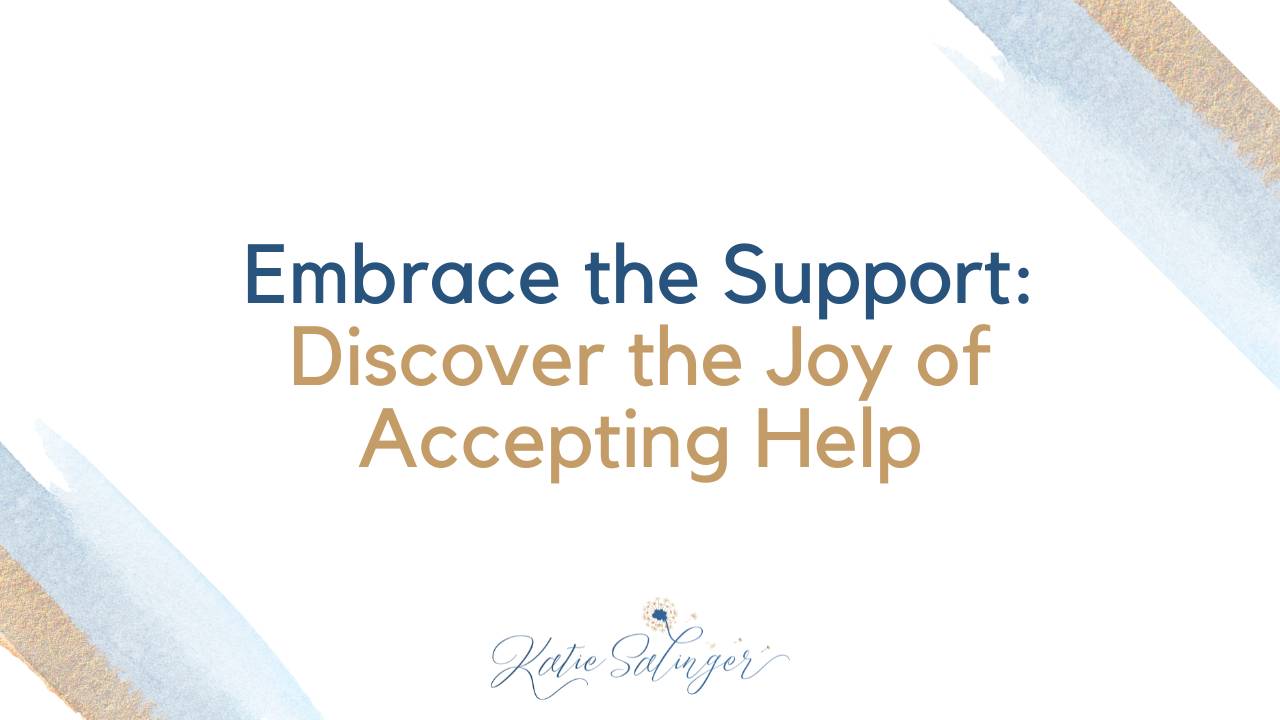 Discover the Joy of Accepting Help