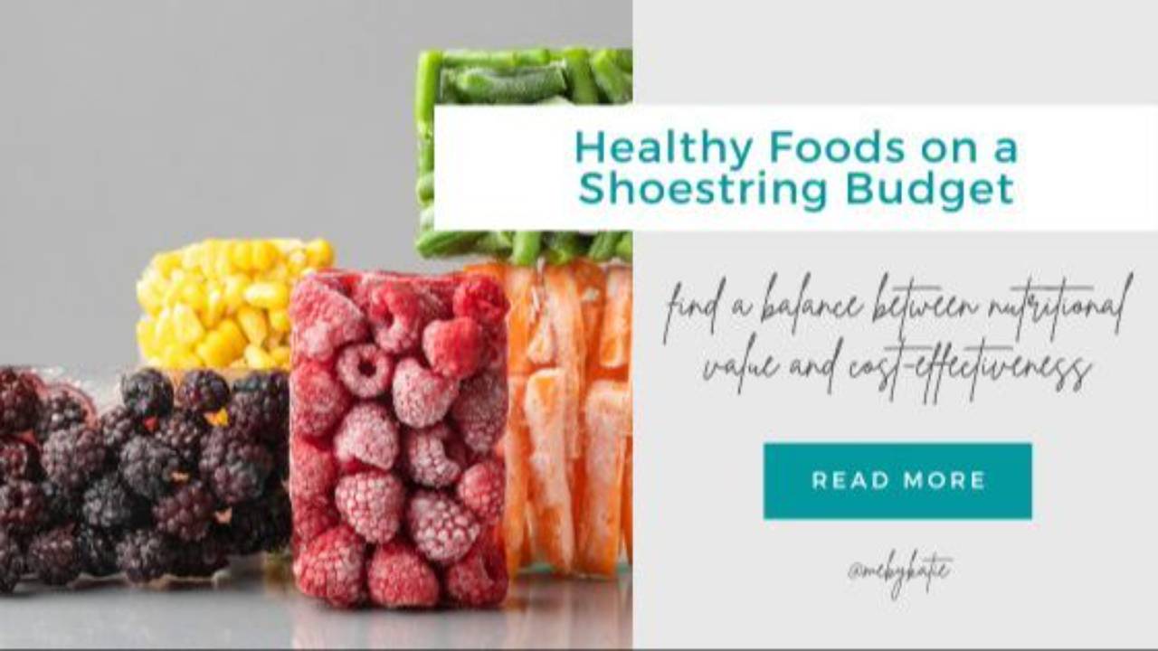 Healthy Foods on a Shoestring Budget