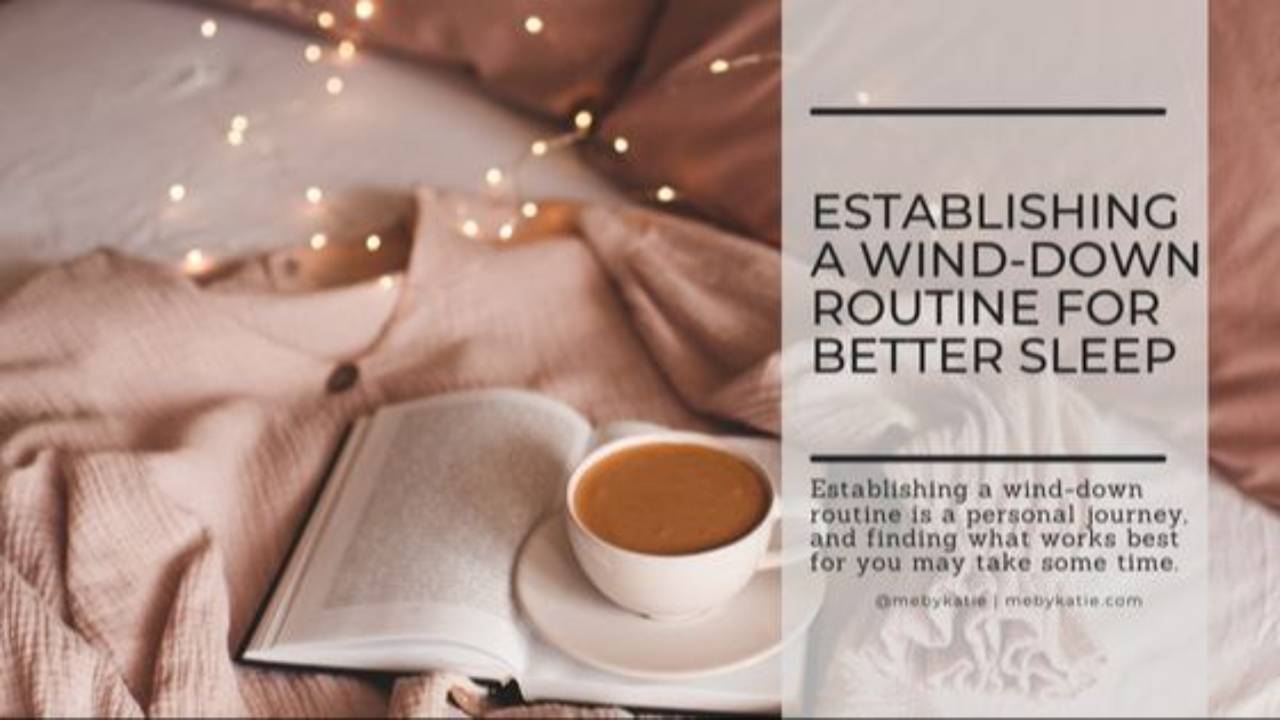 Establishing a Wind-Down Routine for Better Sleep