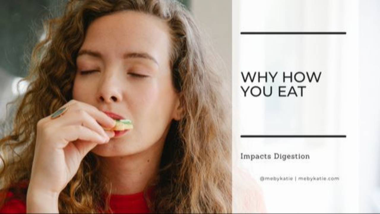 Why How You Eat Impacts Digestion