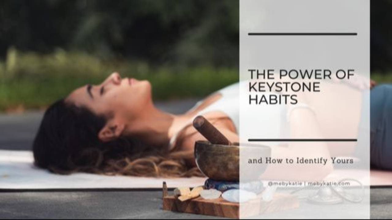 The Power of Keystone Habits and How to Identify Yours