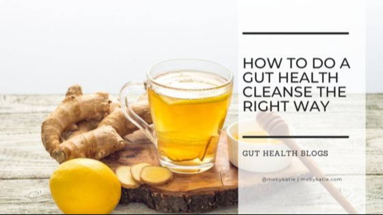 How To Do a Gut Health Cleanse The Right Way