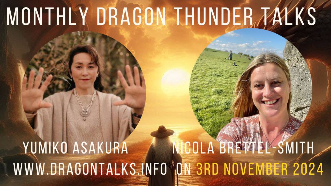 YUMIKO ASAKURA - Dragon Talks 3rd November 2024 "Lightwork & Dragon”