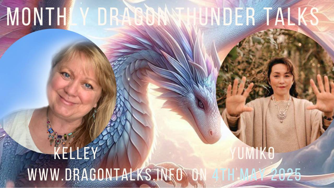 Dragon Talks with Kelly and Yumiko 4th May 2025