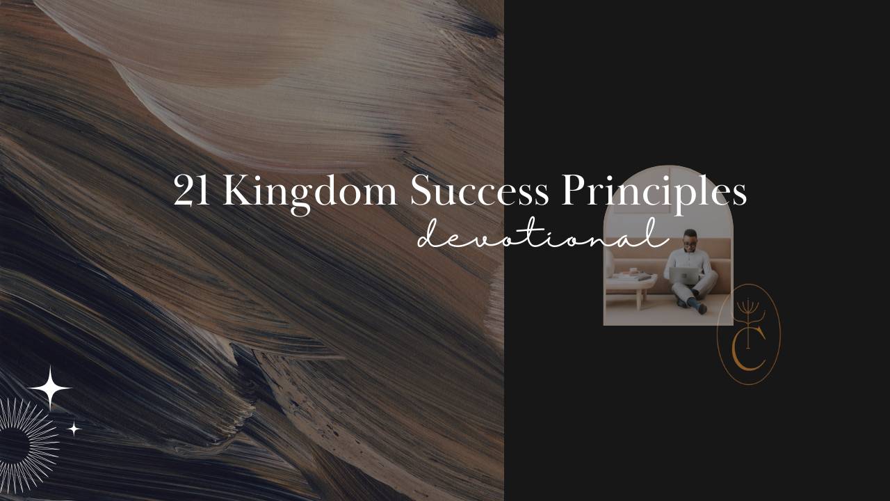 Devotional: 21 Kingdom Success Principles