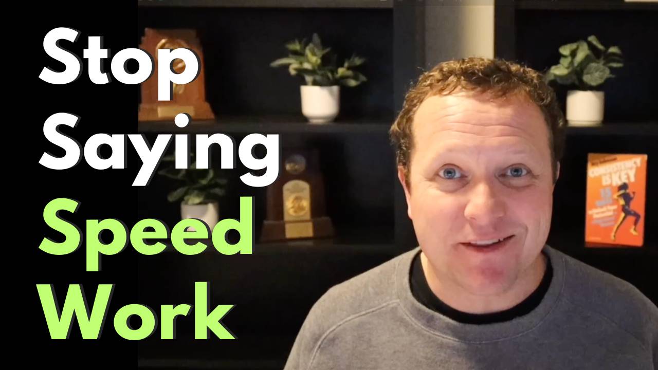 Stop Calling It Speed Work