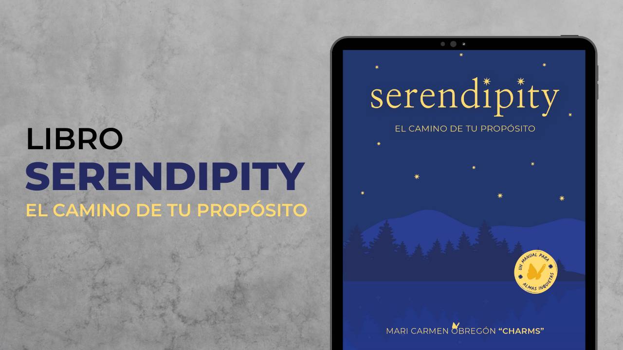Serendipity: El Camino de tu Propósito.