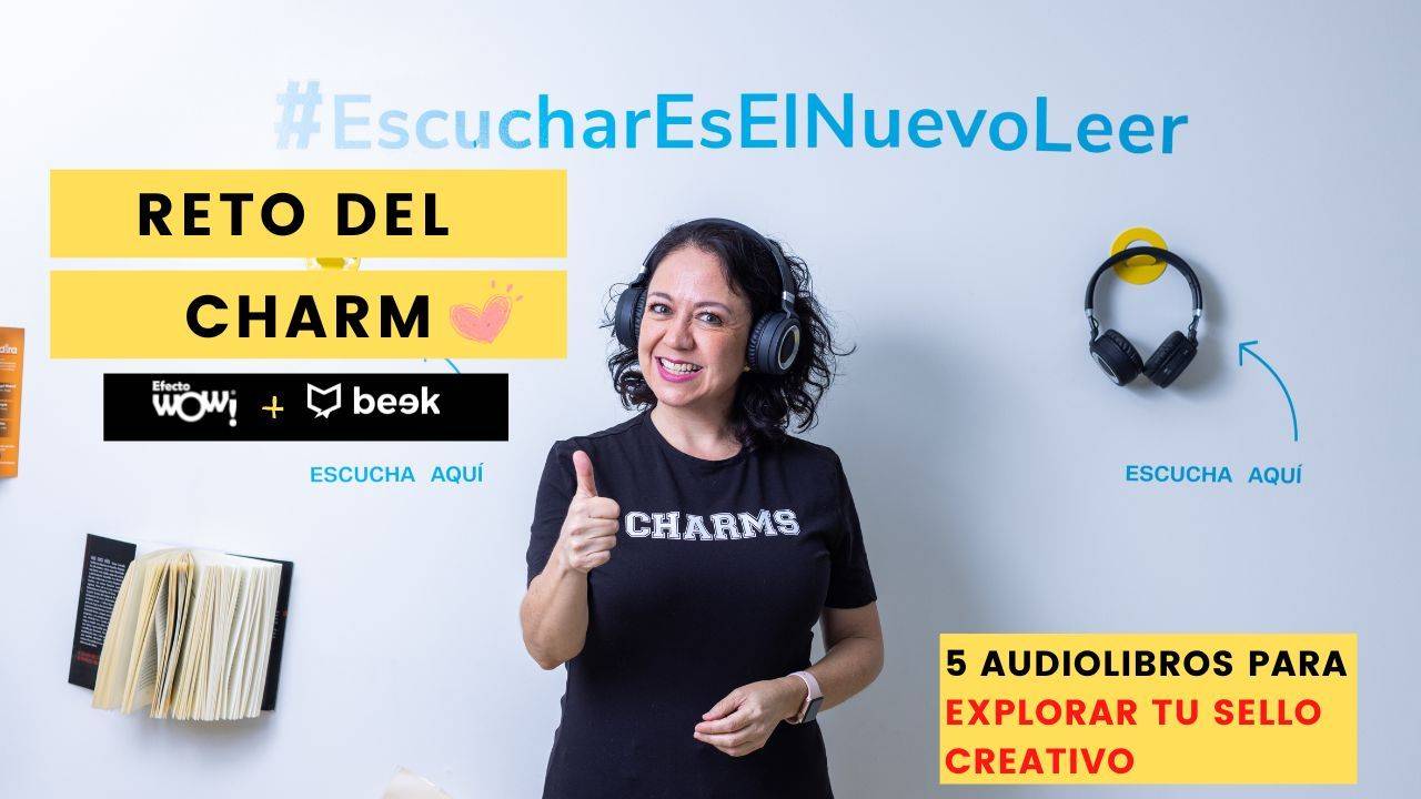 Reto del Charm con Beek y El Efecto WOW®