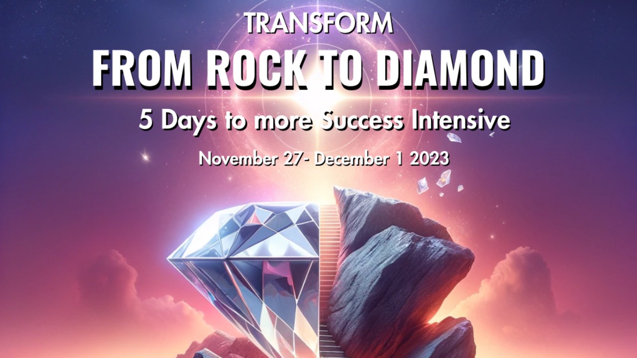 5-Day Success Intensive: Rock to Diamond Transformation