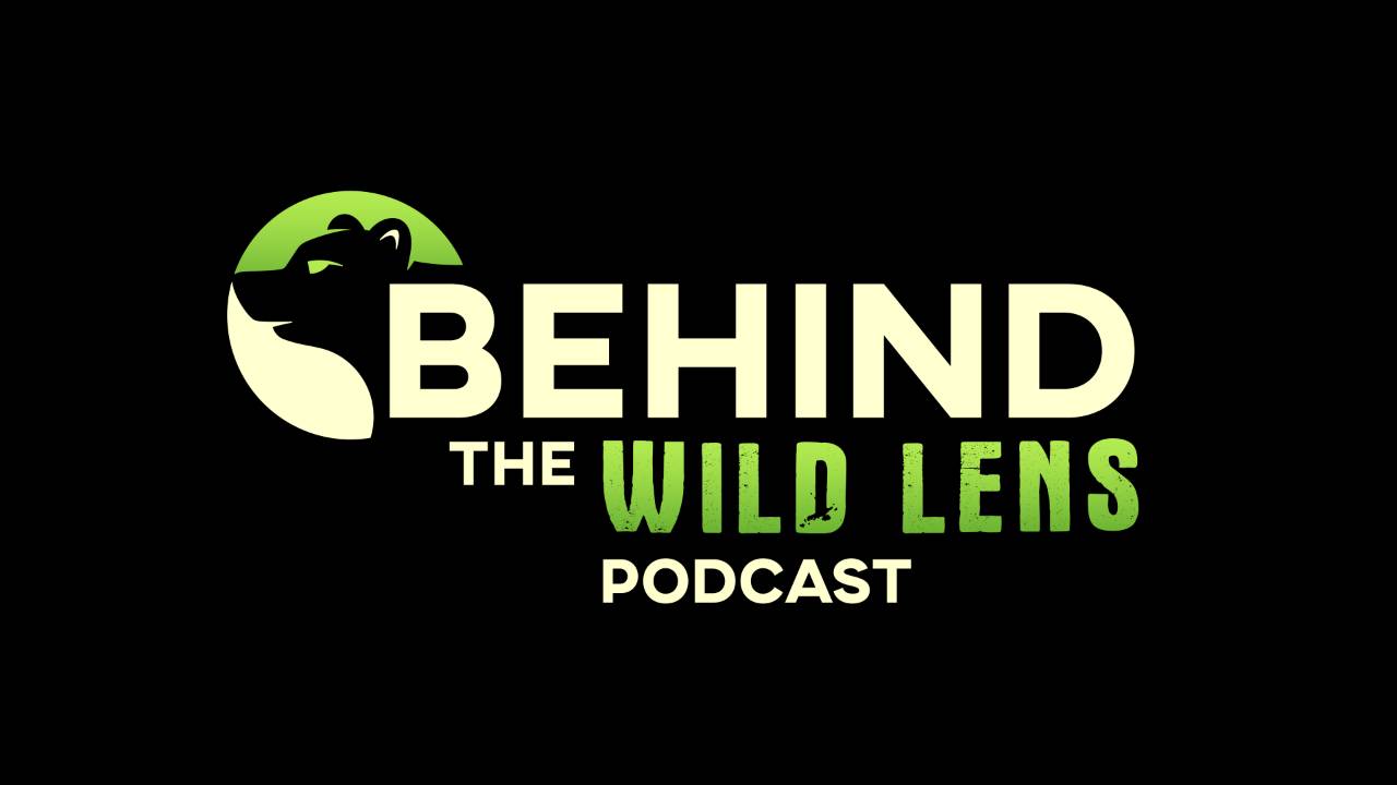 Behind the Wild Lens Podcast