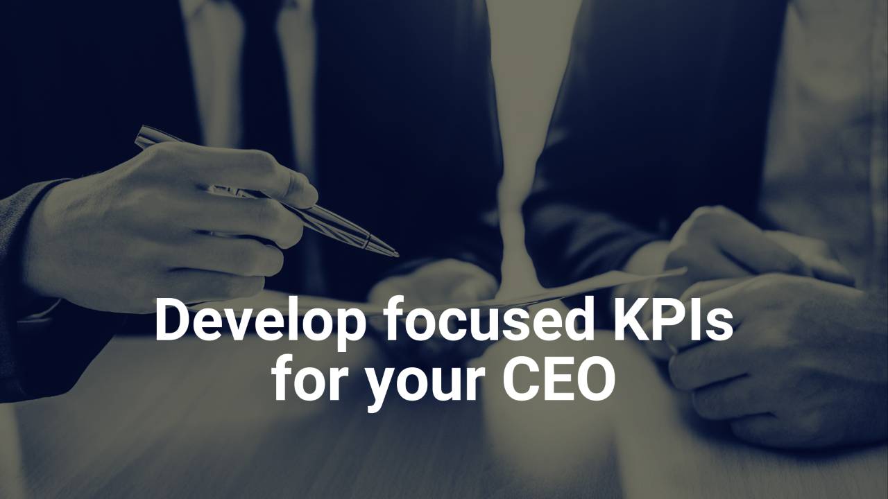 CG TV - Develop focused KPIs for your CEO