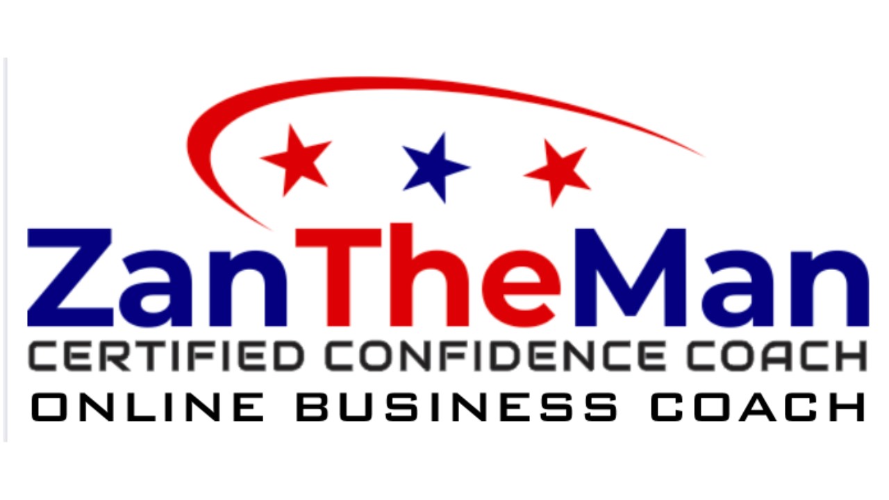 Zan The Man: Certified Confidence Coach and Online Business Coach