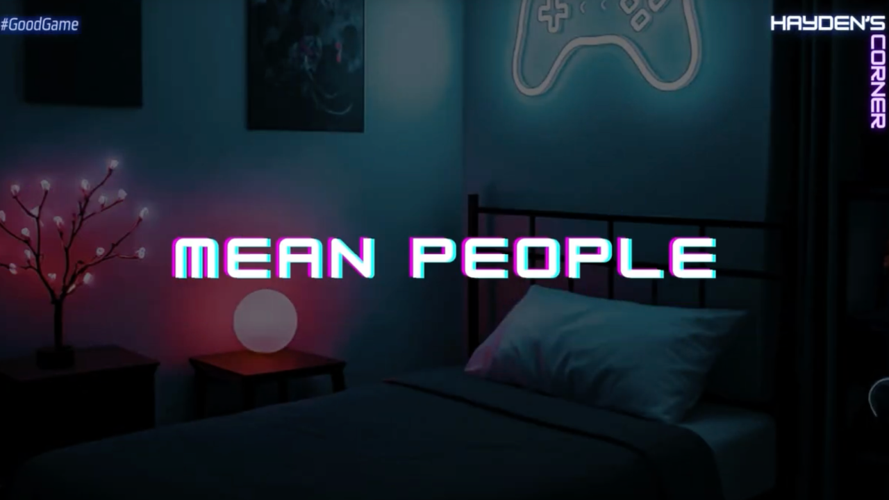 Mean People - Good Gamer Episode 2