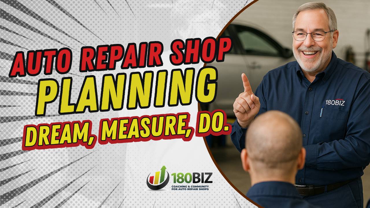 Auto Repair Shop Planning: Dream, Measure, Do