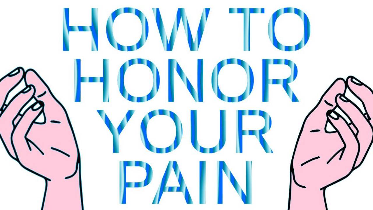 Honoring Your Pain