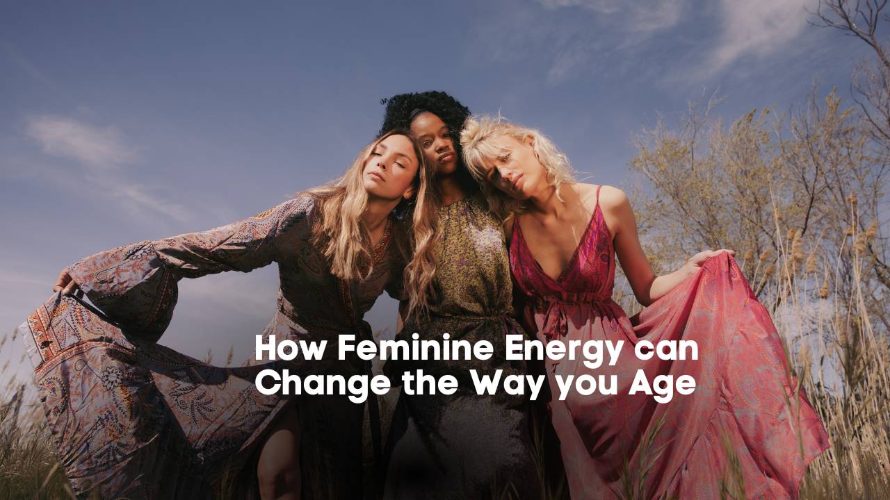 "Embracing Feminine Embodiment: The Key to Women's Health as They Age"